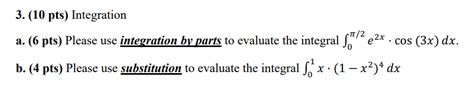 Solved Pts Integration A Pts Please Use Chegg Com