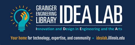 Welcome To The Idea Lab Grainger Engineering Library Information
