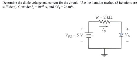 Solved Determine The Diode Voltage And Current For The Chegg Com