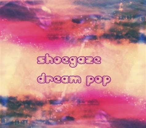 Shoegazedream Pop Band Members Vocals And Keyboardss Hobbies And Toys