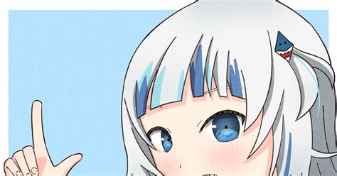 Gawrgura サメちゃん ガッチョ天のイラスト Pixiv