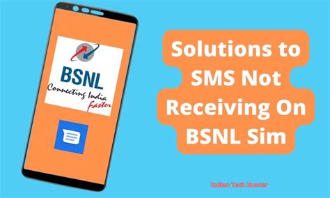 Solutions To Sms Not Receiving On Bsnl Sim Indian Tech Hunter