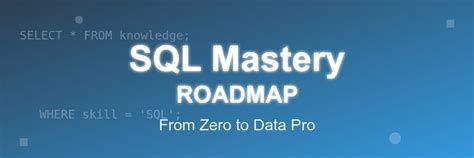 Sql Mastery Roadmap From Zero To Data Pro By Allan Kirui Mar 2025 Medium
