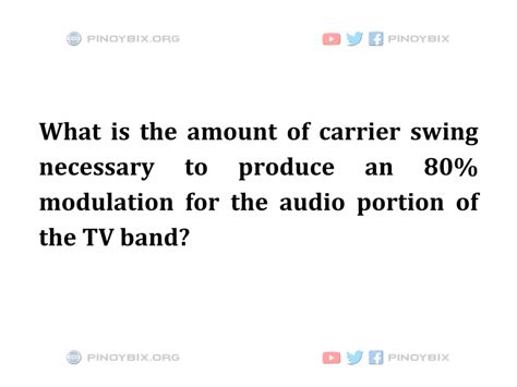 Solution What Is The Amount Of Carrier Swing Necessary
