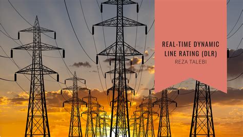 Real Time Dynamic Line Rating Dlr