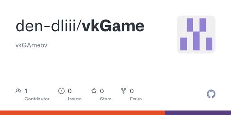 GitHub Den Dliii VkGame VkGAmebv