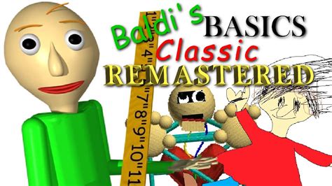 Going Back To Baldis School House Baldis Basics Classic Remastered Part 1 Revisited