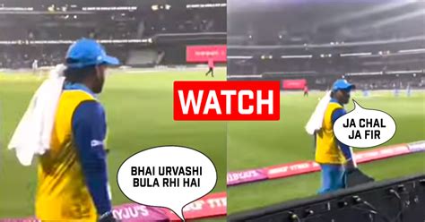Watch Bhai Urvashi Bula Rahi Hai Fan Teases Rishabh Pant Cricketer