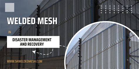 Welded Mesh In Disaster Management And Recovery