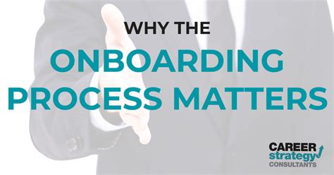 Why The Onboarding Process Matters Career Strategy Consultants Inc