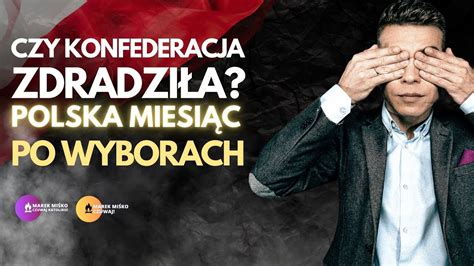 Miesi C Po Wyborach Mi Ko Czy Konfederacja Zdradzi A Youtube