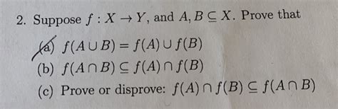 Solved Suppose F X Y And A B Aub F A Uf B B Chegg Com