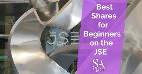 7 Best Jse Shares For Beginners