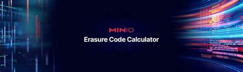 A Guided Tour Of The Minio Erasure Code Calculator