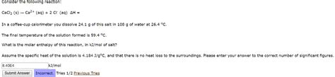 Solved Consider The Following Reaction Cacl2 S Rightarrow Ca 2 Aq 2 Cl Aq Delta H