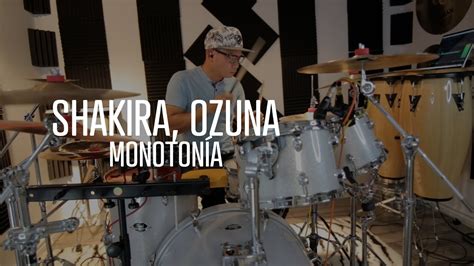 Shakira Ozuna Monoton A Drum Cover Youtube