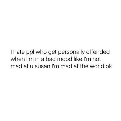 Im Mad Bad Mood Offended Tumblr Funny Amusing I Laughed Sick