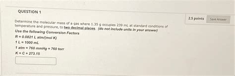 Solved Question 125 ﻿pointsdetermine The Molecular Mass Of