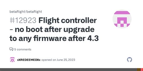 Flight Controller No Boot After Upgrade To Any Firmware After 43