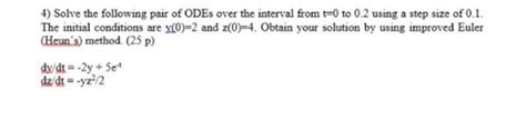 Solved 4 Solve The Following Pair Of Odes Over The Interval