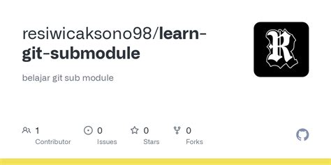 GitHub Resiwicaksono98 Learn Git Submodule Belajar Git Sub Module