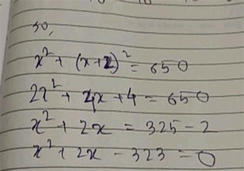 The Of Squares Of Two Consecutive And Numbers Is 650 Which Following Equations Satisfy The