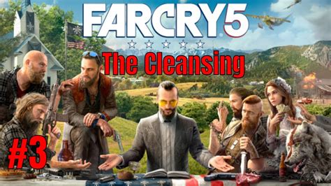 Far Cry 5 Gameplay Walkthrough Xbox Part 3 The Cleansing YouTube