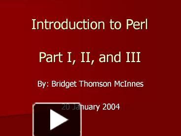 PPT – Introduction to Perl Part I, II, and III PowerPoint presentation ...