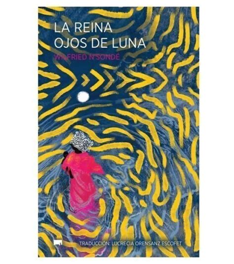 Libro La Reina Ojos De Luna Wilfried Nsonde 9786078978441 Elefanta