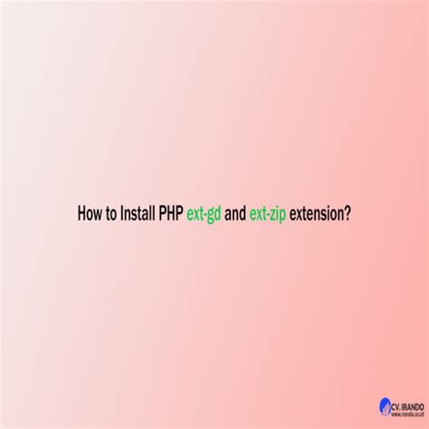 How To Install Php Ext Gd And Ext Zip Extension Cvirando