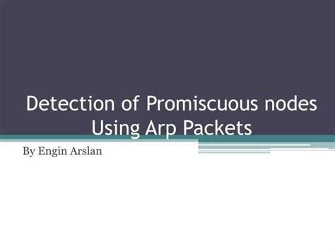 PPT Detection Of Promiscuous Nodes Using Arp Packets PowerPoint Presentation ID