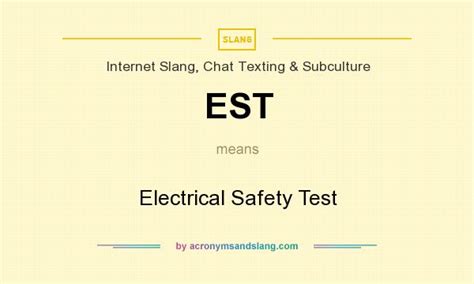 Est Electrical Safety Test In Internet Slang Chat Texting