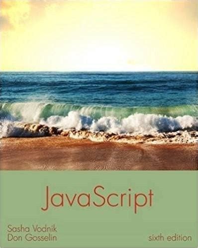 JavaScript The Web Warrior Series Th By Vodnik Solution Manual Get Cheap Free Textbooks