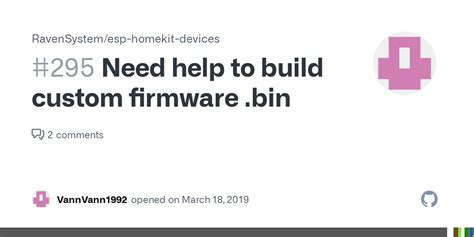 Need Help To Build Custom Firmware Bin · Issue 295 · Ravensystemesp