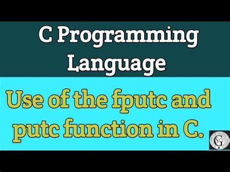 Use Of The Fputc And Putc Function In C File Handling In C YouTube