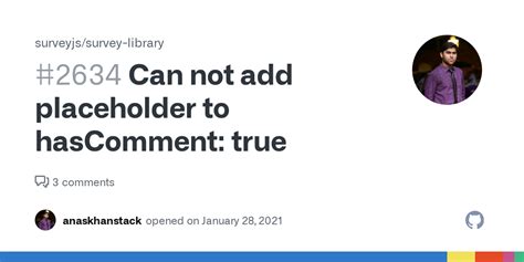 Can Not Add Placeholder To Hascomment True · Issue 2634 · Surveyjs