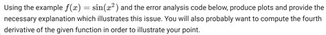 Solved Using The Example F X Sin X2 And The Error Analysis Chegg Com