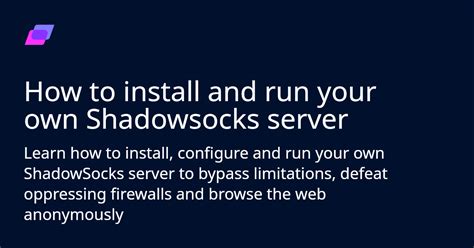 How To Install And Run Your Own Shadowsocks Server Anonymous Proxies