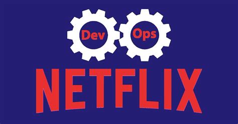 Kiến Trúc Faang 3 Netflix Devops