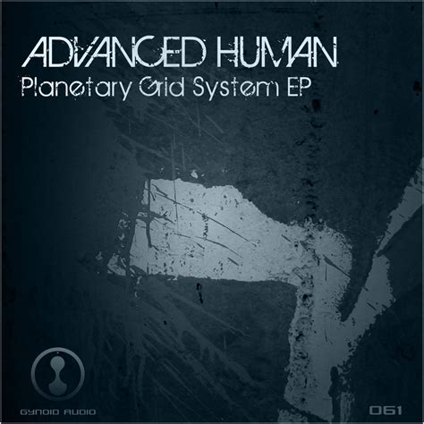Planetary Grid System Ep Advanced Human Gynoid Audio Planetary Grid System Ep Advanced Human Gynoid Audio