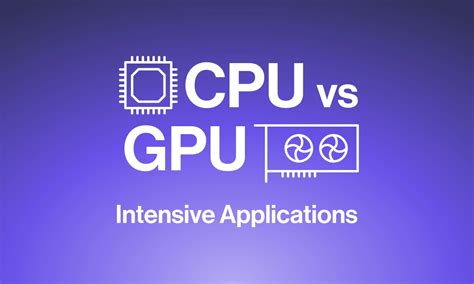 Cpus Vs Gpus For Intensive Use Sabrepc Blog