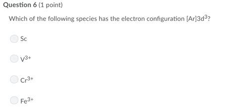 Solved Question 6 1 Point Which Of The Following Species