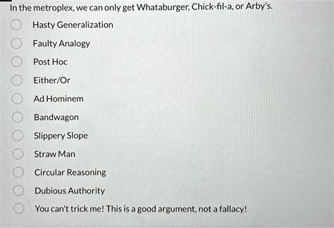 In The Metroplex We Can Only Get Whataburger Chick Fil A Or Arbys Hasty Generalization