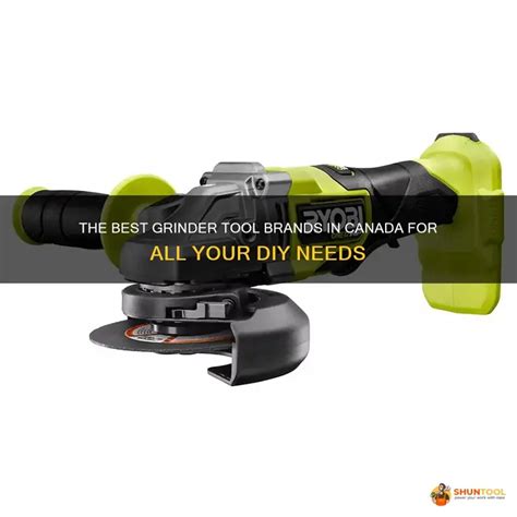 The Best Grinder Tool Brands In Canada For All Your Diy Needs Shuntool