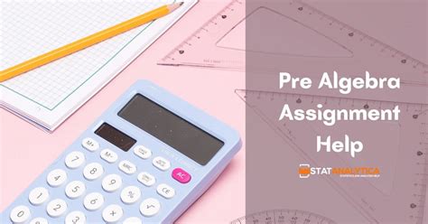 Avail Instant And Accurate Pre Algebra Assignment Help R Knowledge Center