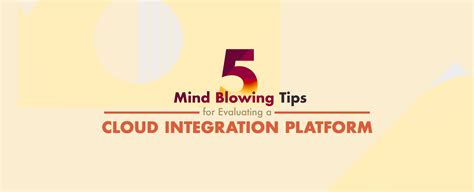 Evaluate Cloud Integration Platforms 5 Key Tips Appseconnect