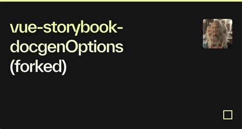 Vue Storybook DocgenOptions Forked Codesandbox