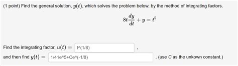 Solved 1 Point Find The General Solution Y T Which Chegg Com