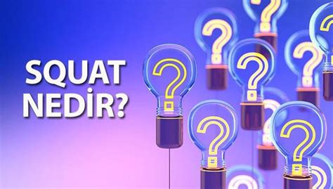 Squat nasıl yapılır Squat hareketleri nelerdir ne işe yarar Pratik Bilgiler