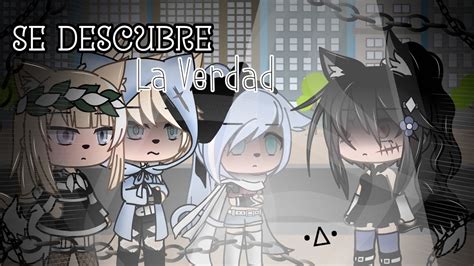 Se Descubre La Verdad Gacha Life Abriil Nekliin Yt Youtube